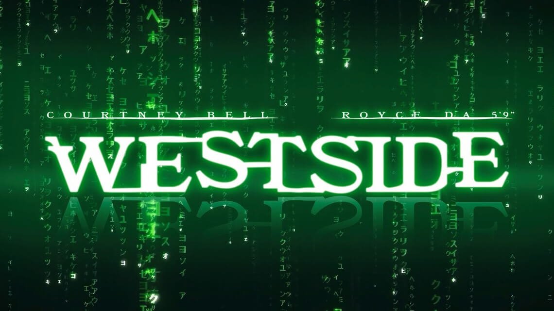 Courtney Bell & Royce Da 5'9 - Westside